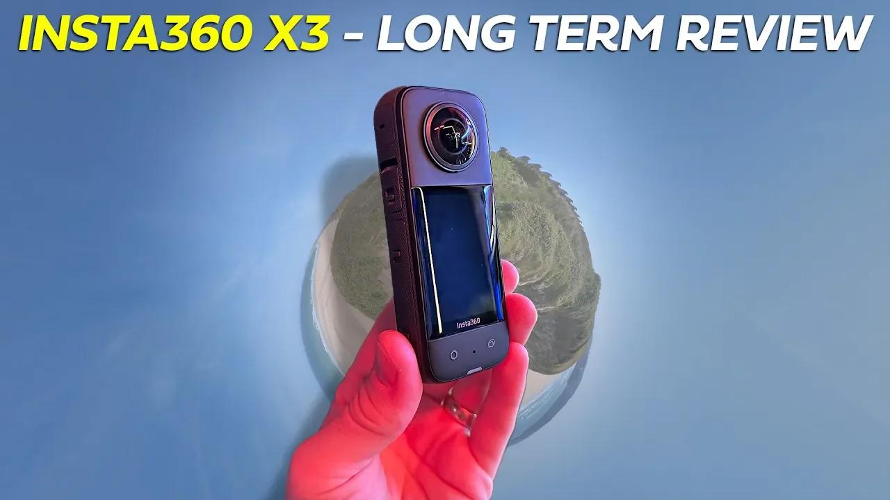 Insta360 X3 Long Term Review
