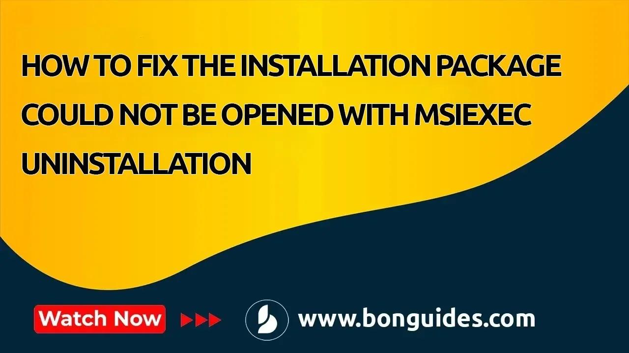 How to Fix The Installation Package Could Not Be Opened with Msiexec ... How to Fix The Installation Package Could Not Be Opened with Msiexec ...