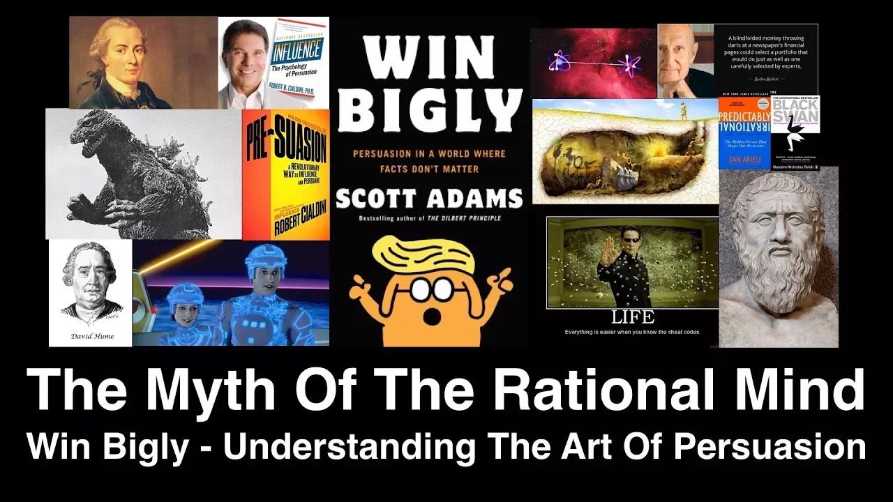 Win Bigly (2) - The Myth Of The Rational Mind - Understanding The Art ...
