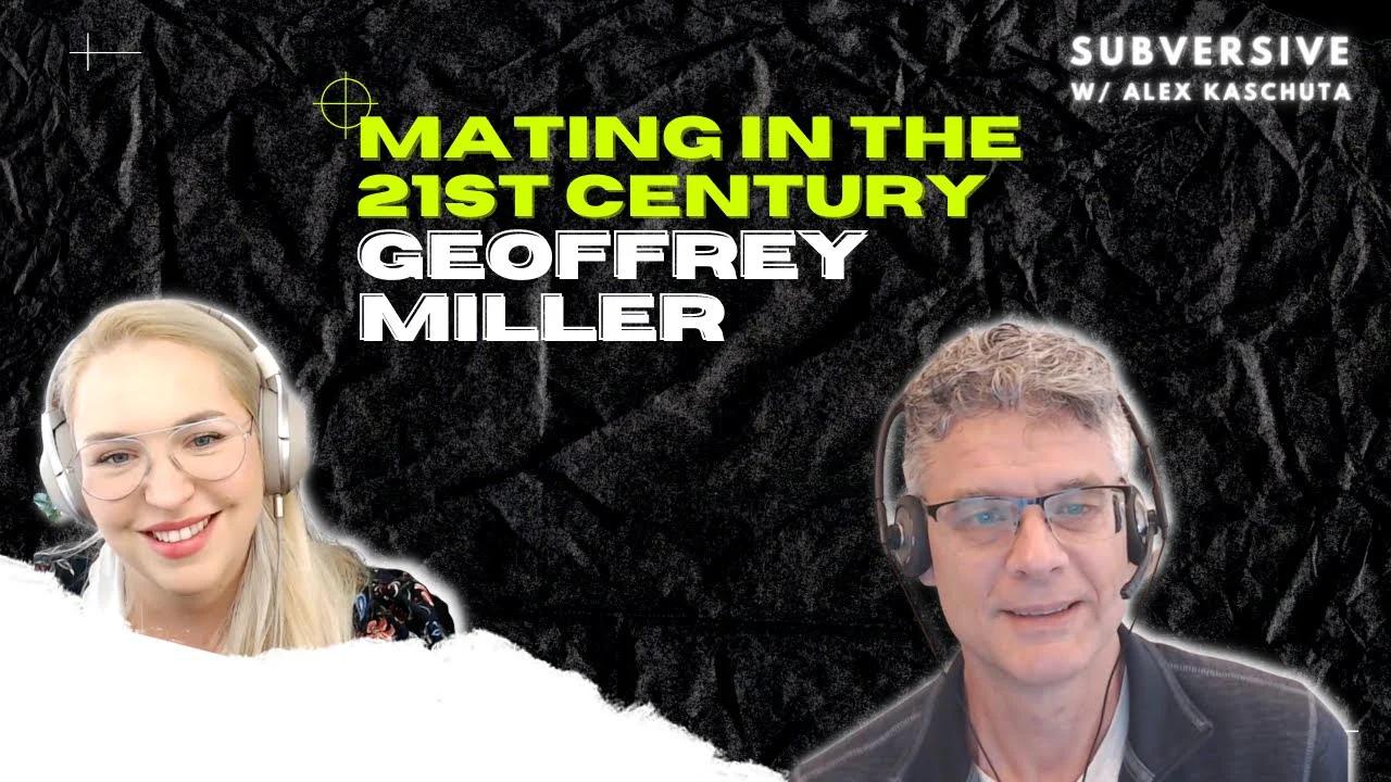 Geoffrey Miller - Mating in the 21st Century