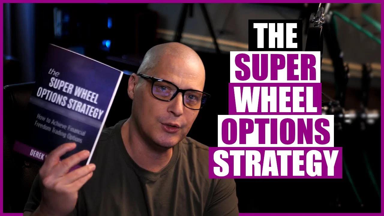 The Super Wheel Options Strategy A Better Way To Trade