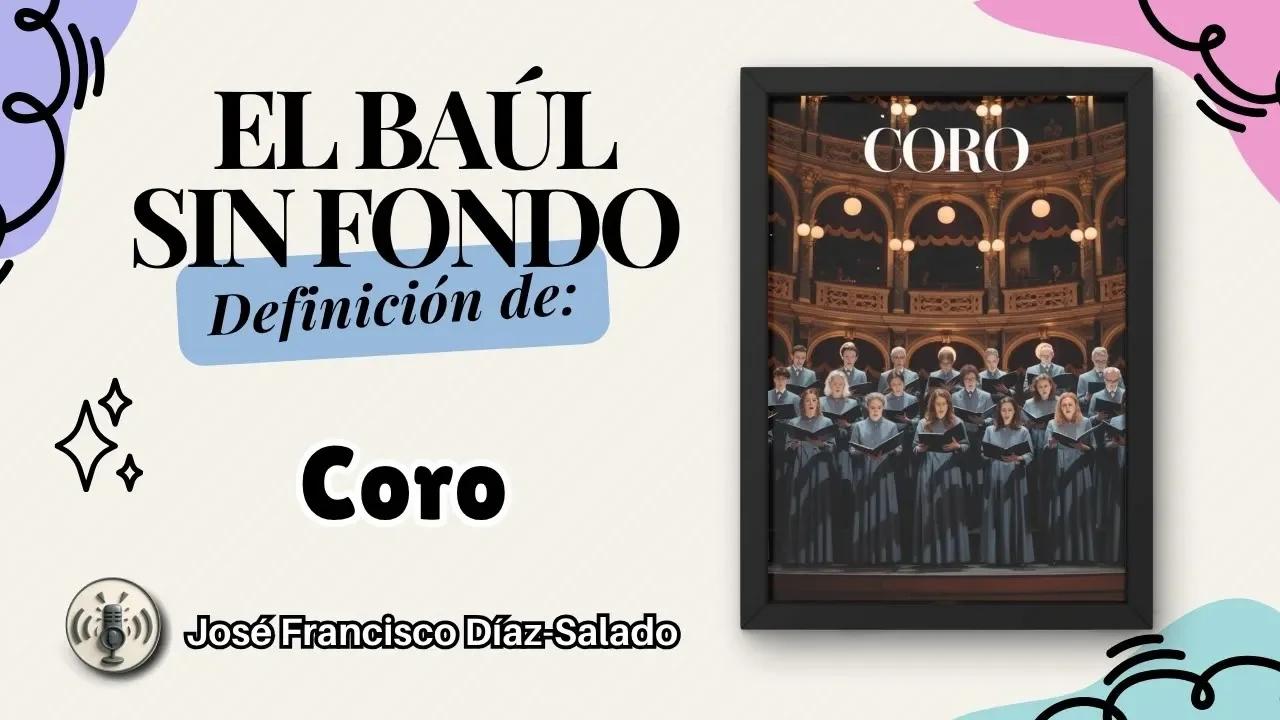 CORO - definición y origen - La Voz Silenciosa