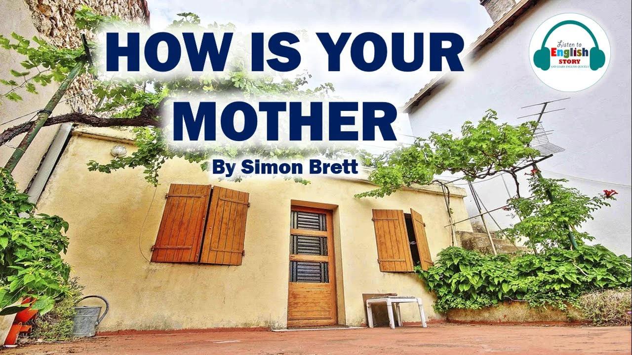 How is Your Mother - Level 4 - Learn English Through Story I Audiobook ...