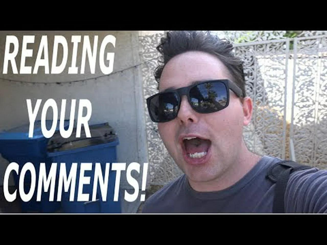 READING YOUR COMMENTS!