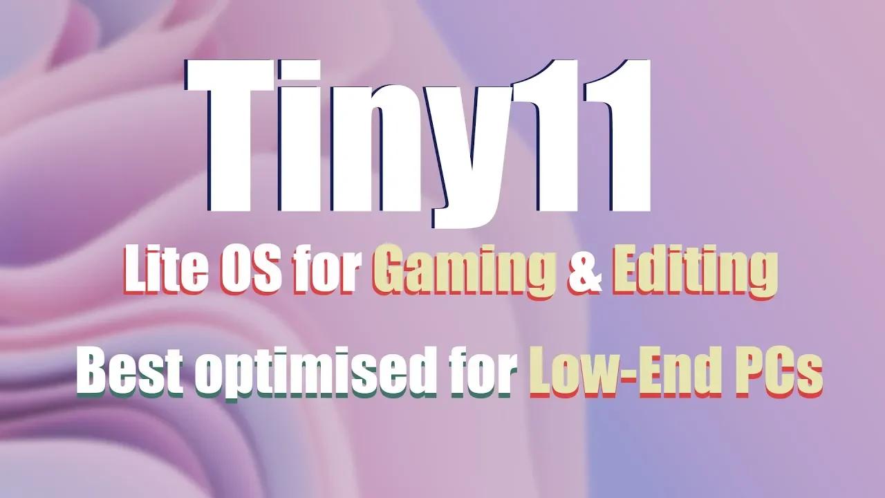 Tiny11 (22H2) - Best OS for Gaming | Low-End PC Friendly | 256mb RAM | 4gb HDD Usage|