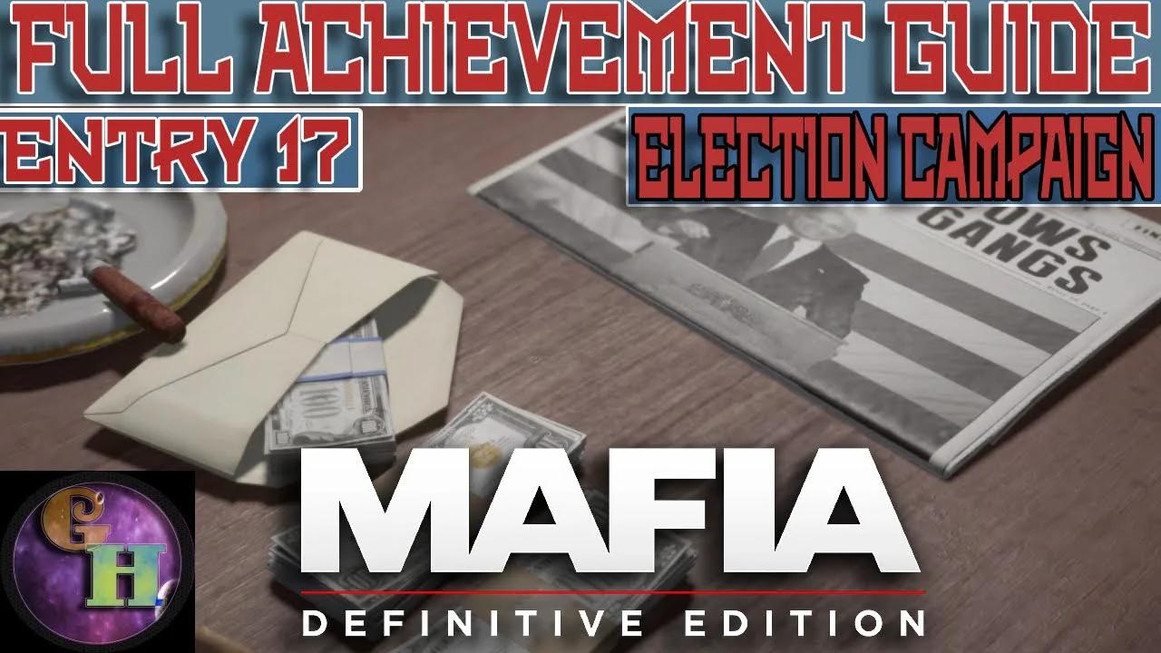 MAFIA DEFINITIVE EDITION ACHIEVEMENT GUIDE - ELECTION CAMPAIGN - HEAT ...