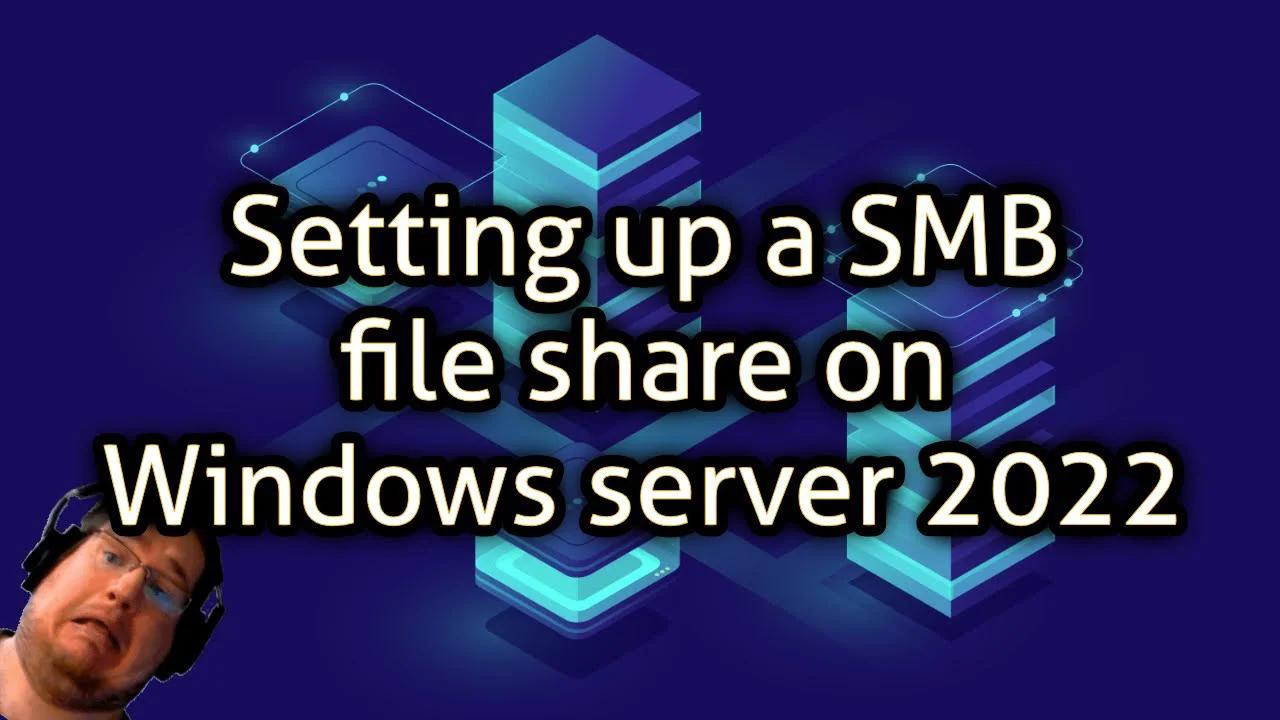 Setting up a SMB file share on Windows server 2022 - Can a linux geek ...