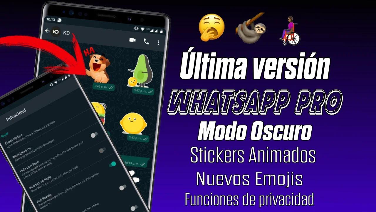 WHATSAPP PRO ULTIMA VERSIÓN CON STICKERS ANIMADOS, MODO OSCURO Y PRIVACIDAD