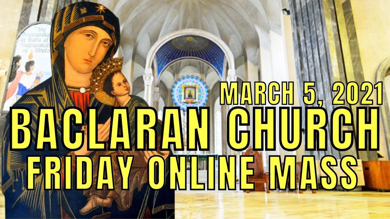 🔴BACLARAN CHURCH LIVE MASS TODAY FRIDAY MARCH 5, 2021