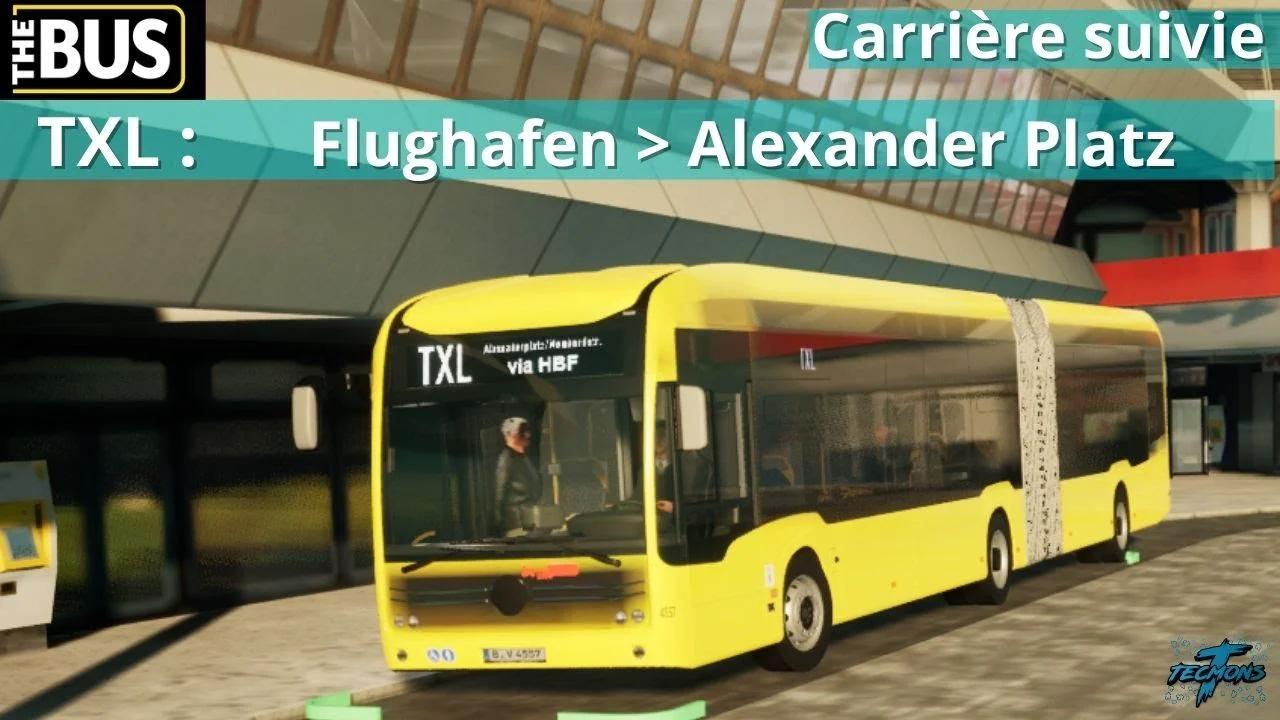 TXL : Flughafen à Alexander Platz | Carrière suivie sur The Bus (1/4 ...