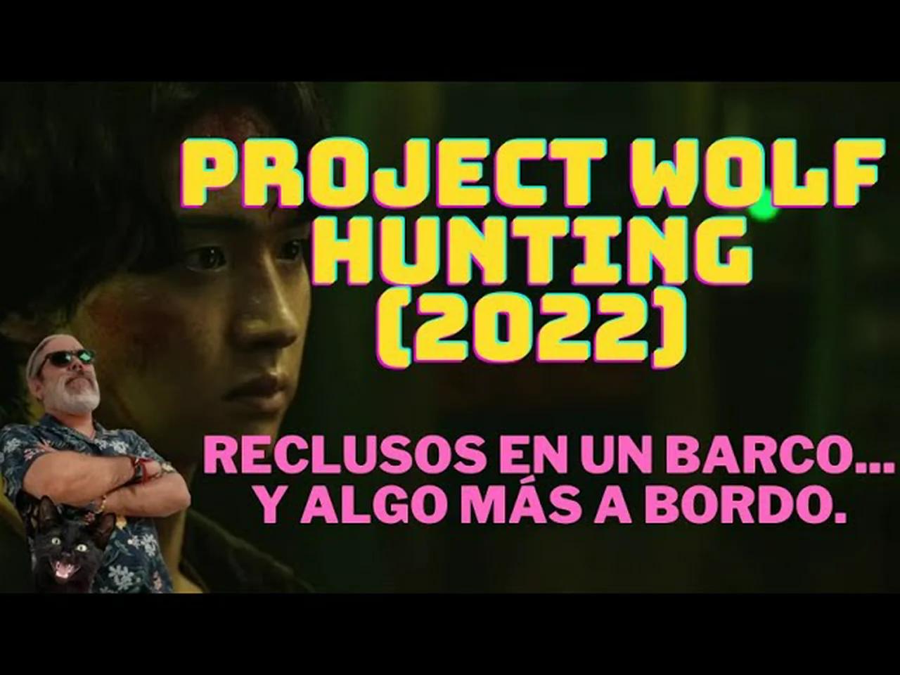 Project Wolf Hunting (2022)