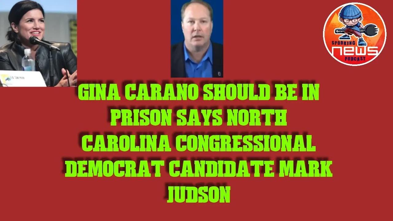Gina Carano should be in PRISON says North Carolina congressional ...