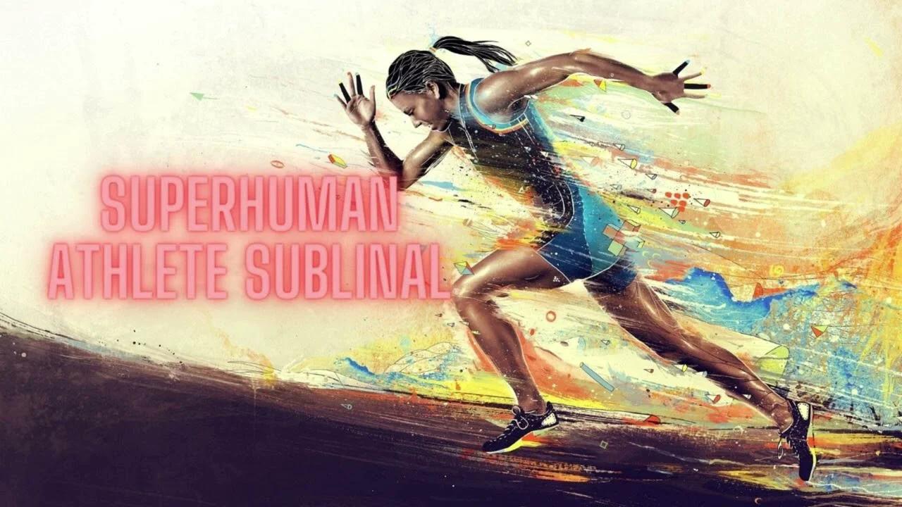 Superhuman Athlete Subliminal