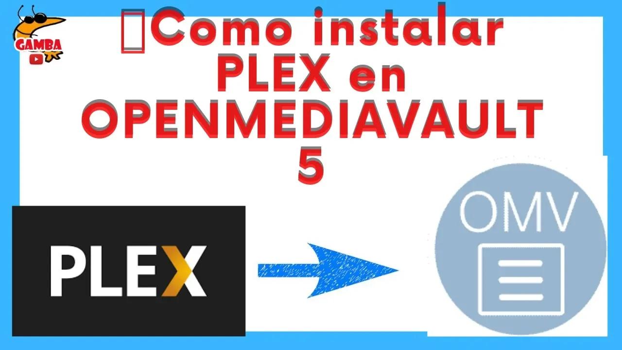 📺 Como instalar DOCKER y PLEX en OPENMEDIAVAULT 5