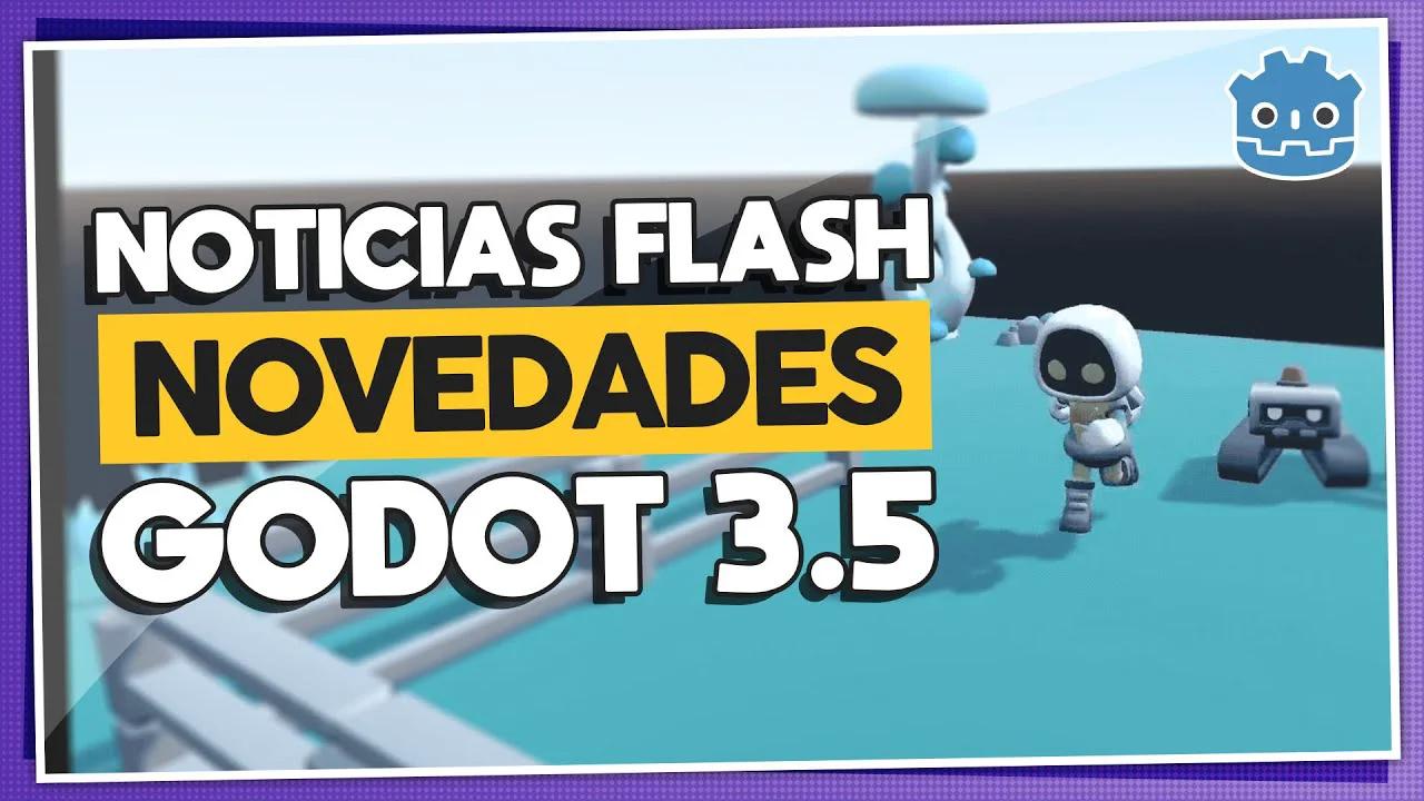 📰 NOVEDADES DE GODOT ENGINE 3.5 | Leedeo Studio
