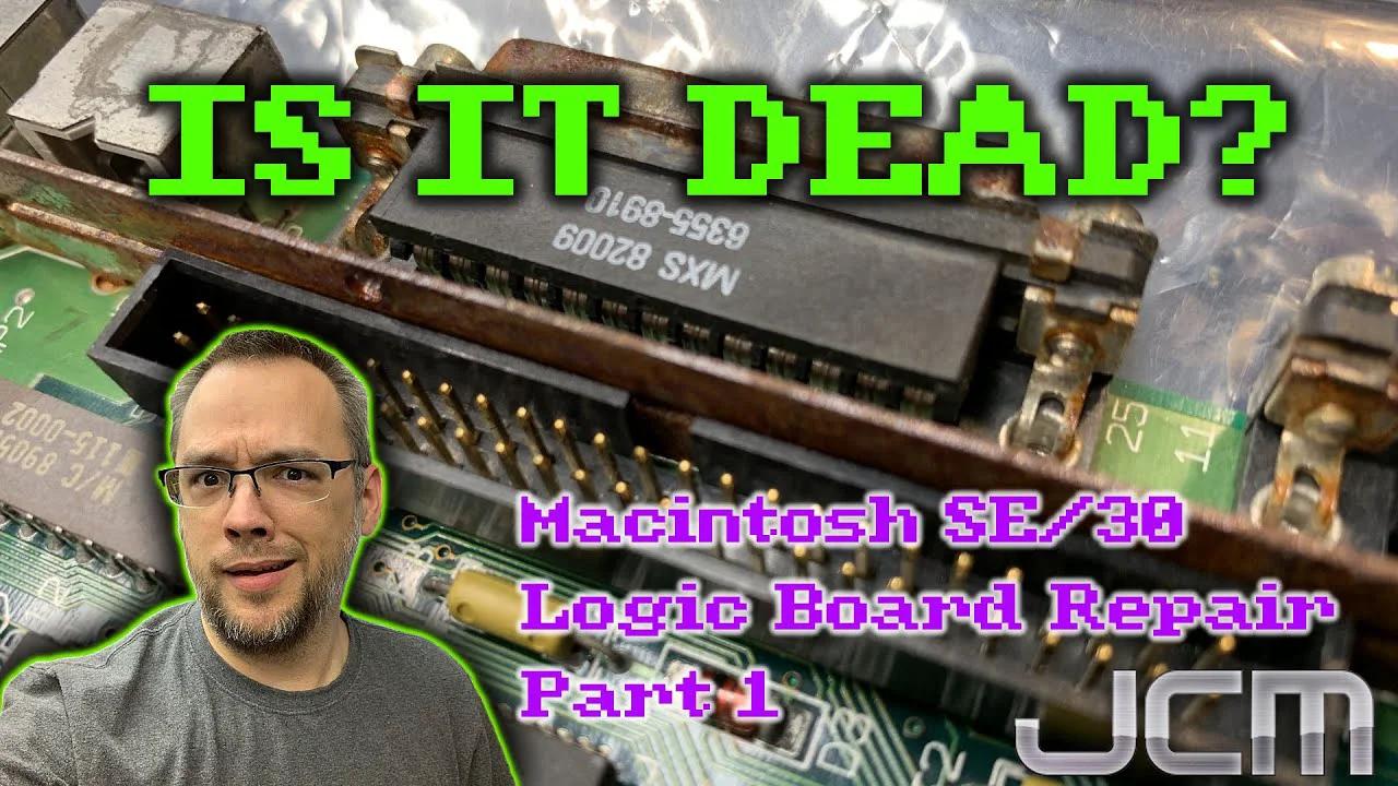Busted? - Macintosh SE/30 Board Repair - Part 1