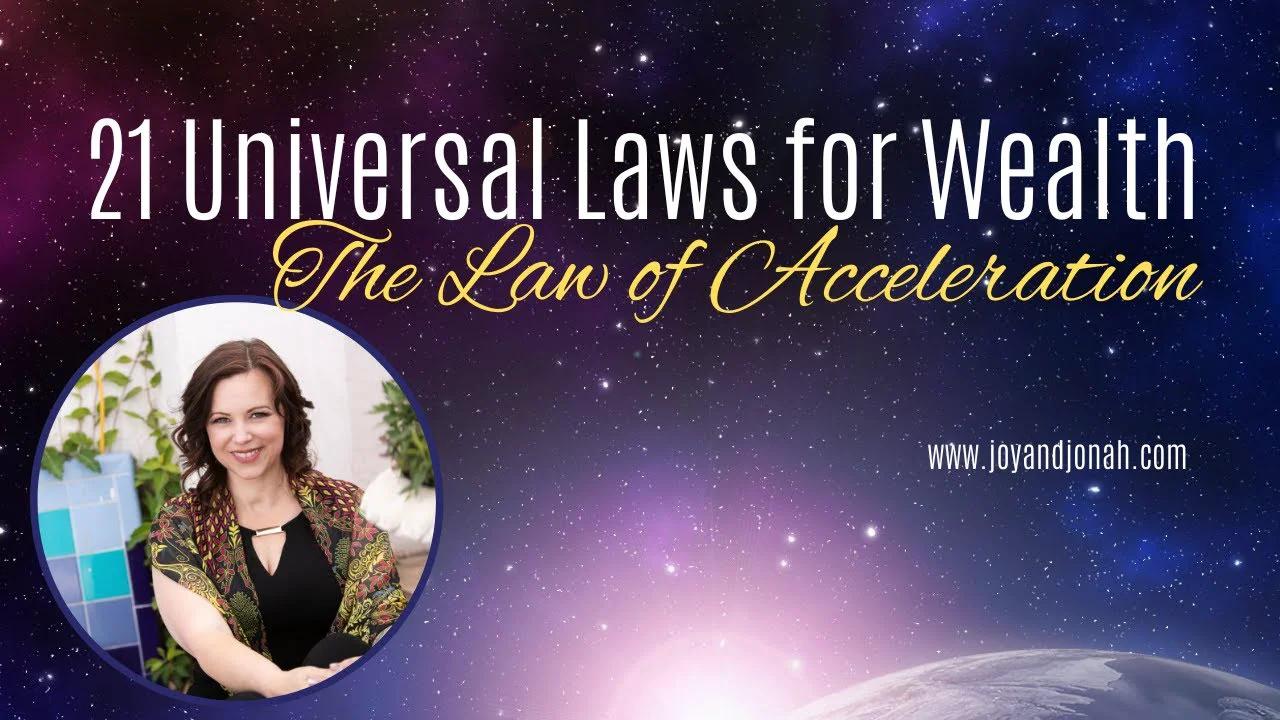 Universal Laws of Wealth Series - The Law of Acceleration.