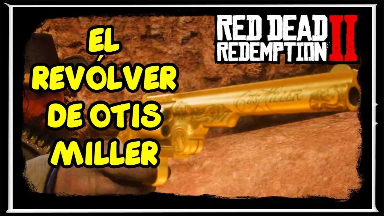 🔥Cómo CONSEGUIR el REVÓLVER de OTIS MILLER en RED DEAD REDEMPTION 2 ...