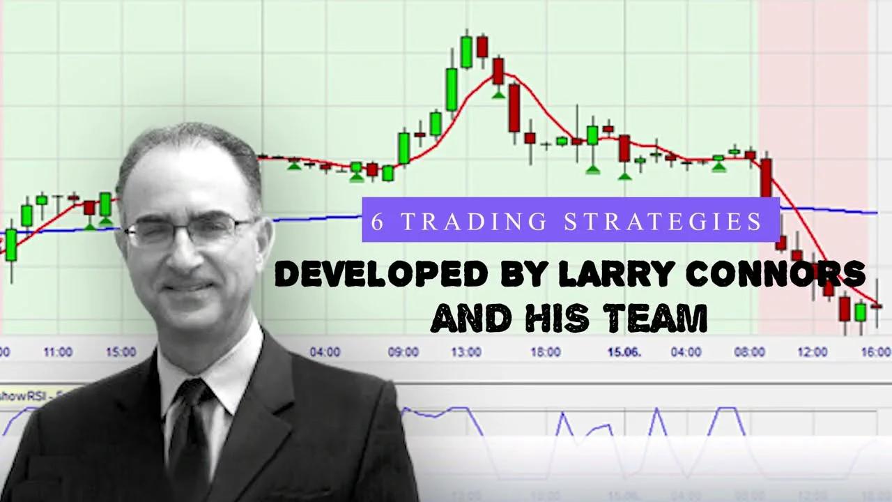 6 Larry Connors Trading Strategies