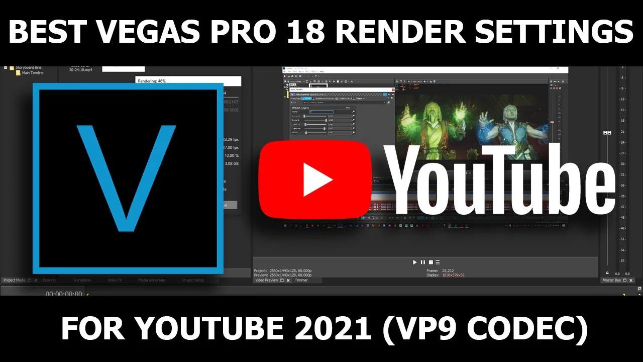 Best Vegas Pro 18 Render Settings for YouTube 2021 (VP9 Codec)