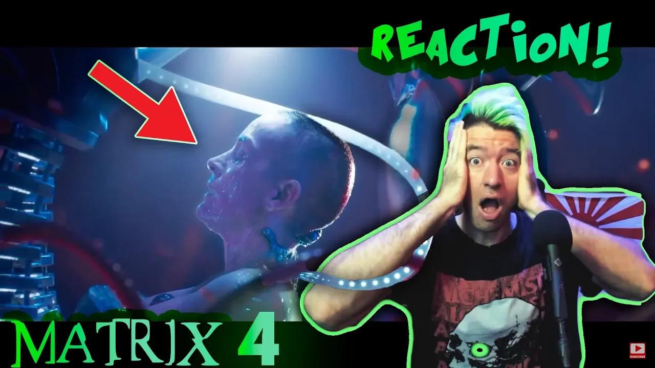 THE MATRIX 4: RESURRECTION OFFICIAL TRAILER REACTION