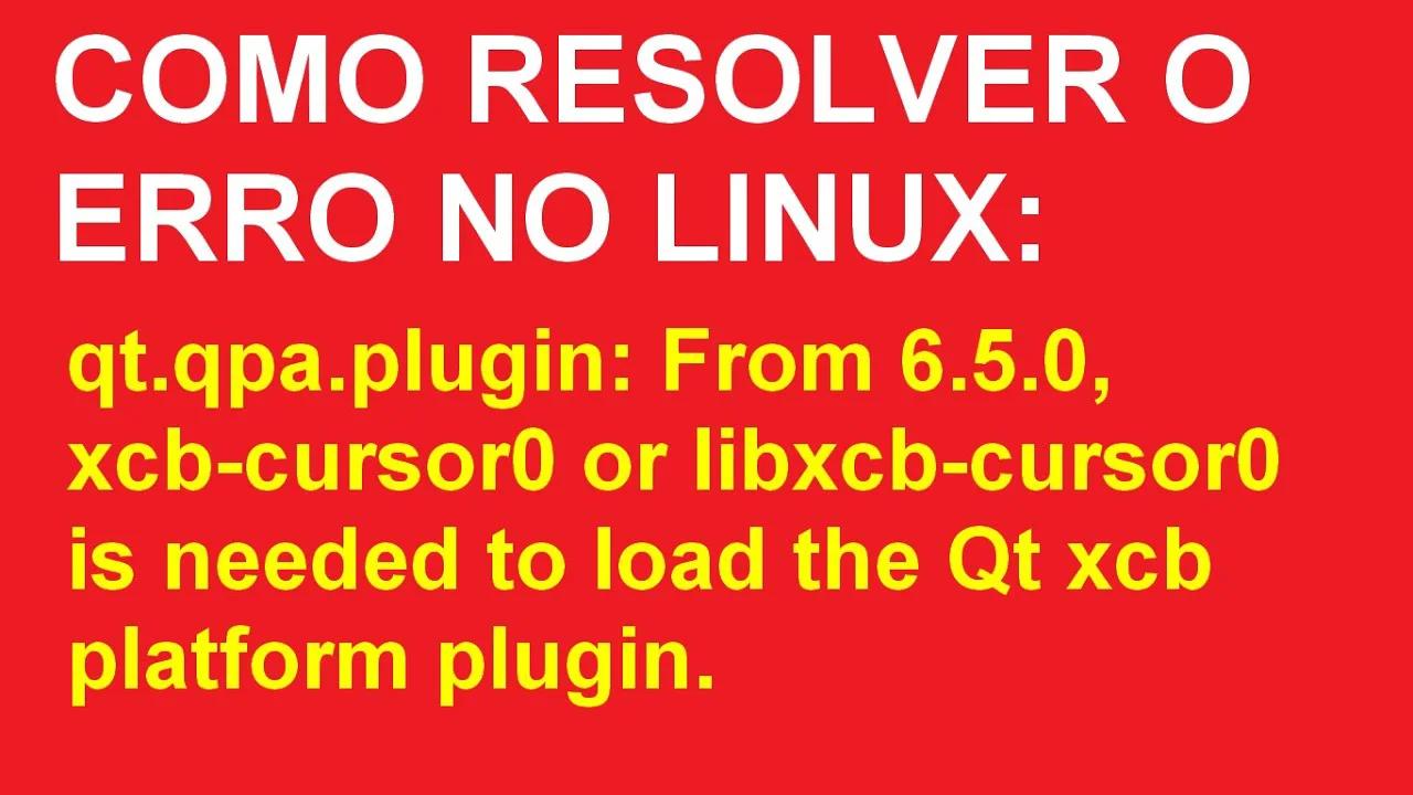 Como Resolver O Erro No Linux Could Not Load The Qt Platform Plugin 1073