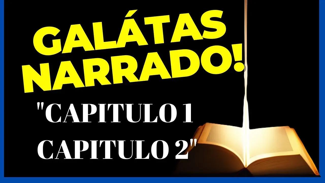 Livro De Galatas Narrado Capitulo 1 E O Capitulo 2 Biblia Falada