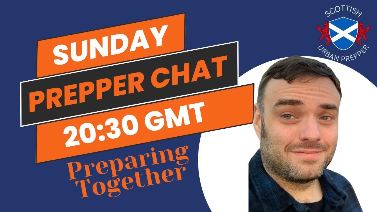 Prepping - Sunday Night Get Together - Week 20