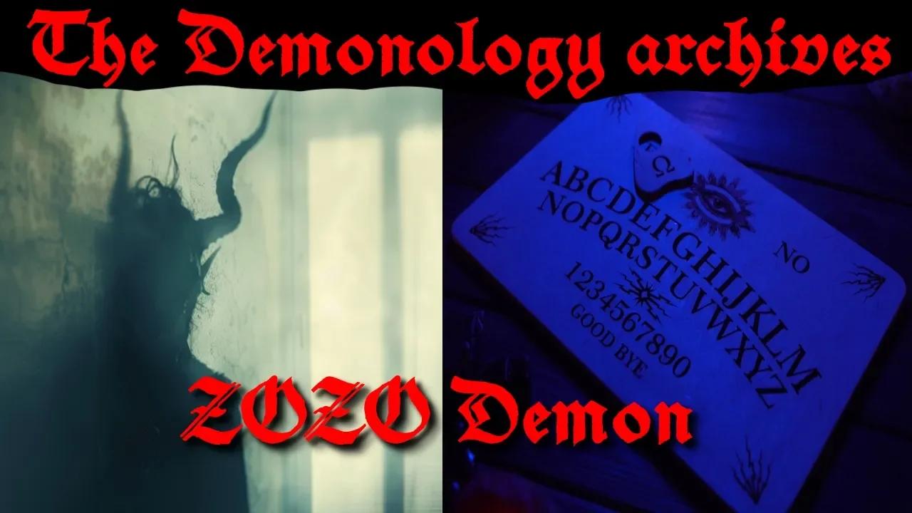 The ZOZO Demon | The Demonology Archives | Episode 1