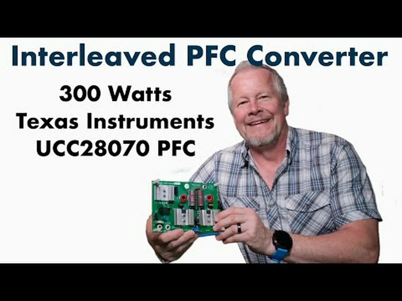 Interleaved 300Watt PFC with TI UCC28070 PFC Controller