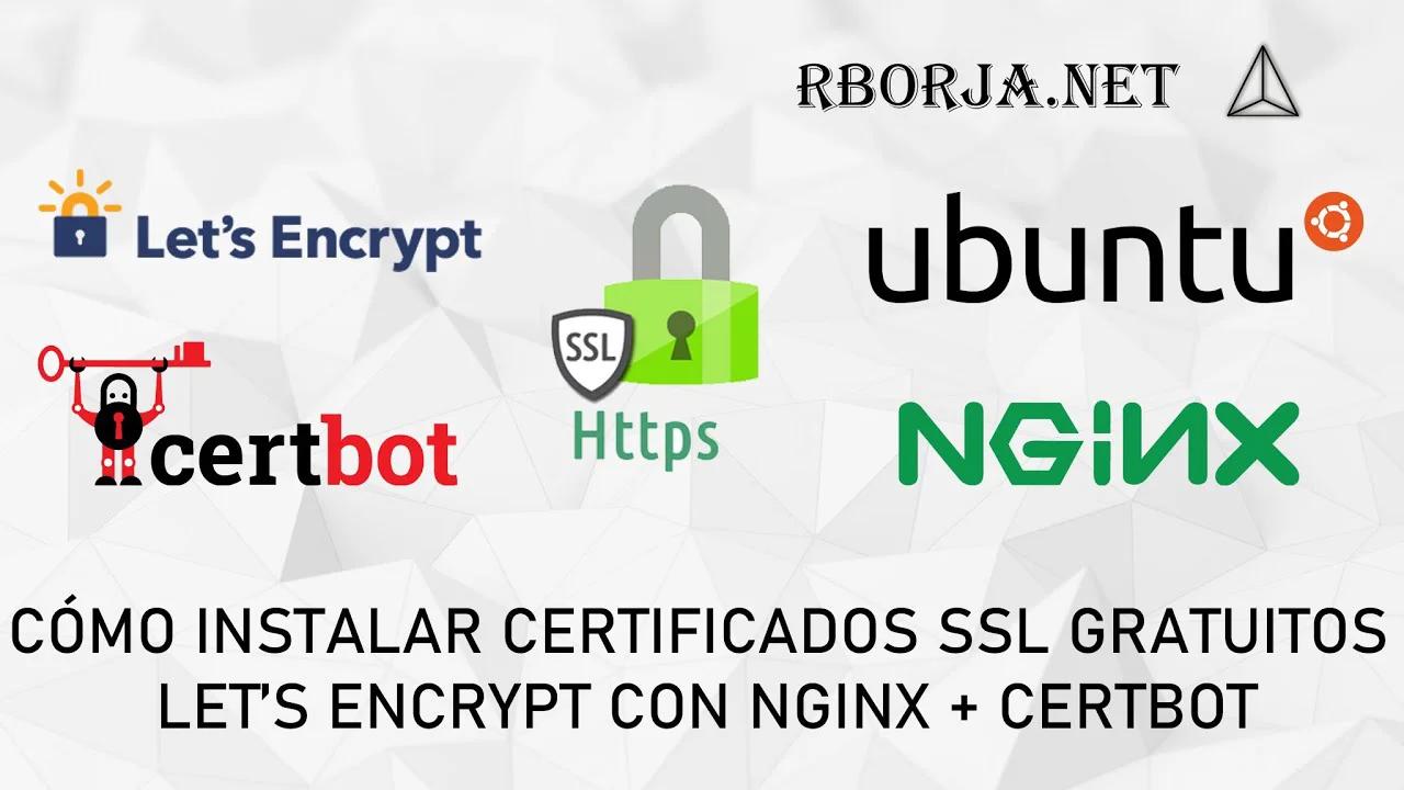 Cómo instalar certificados gratuitos SSL Let's Encrypt con Nginx + Certbot