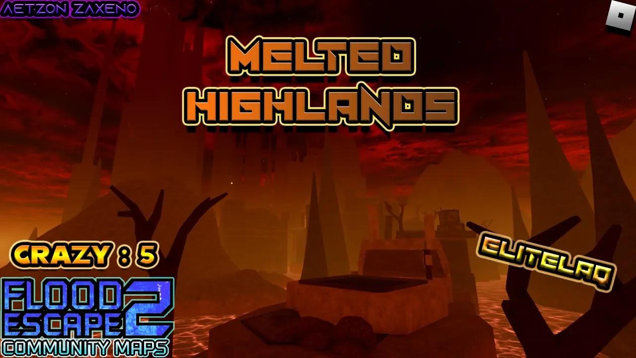 Roblox - FE2CM | Melted Highlands [Crazy : eliteLAQ]