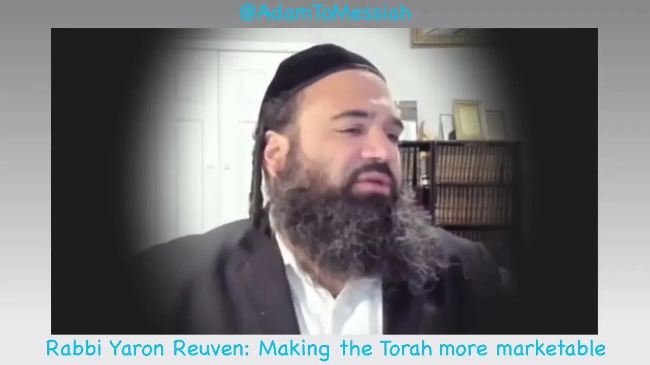 Rabbi Yaron Reuven: Making the Torah more marketable
