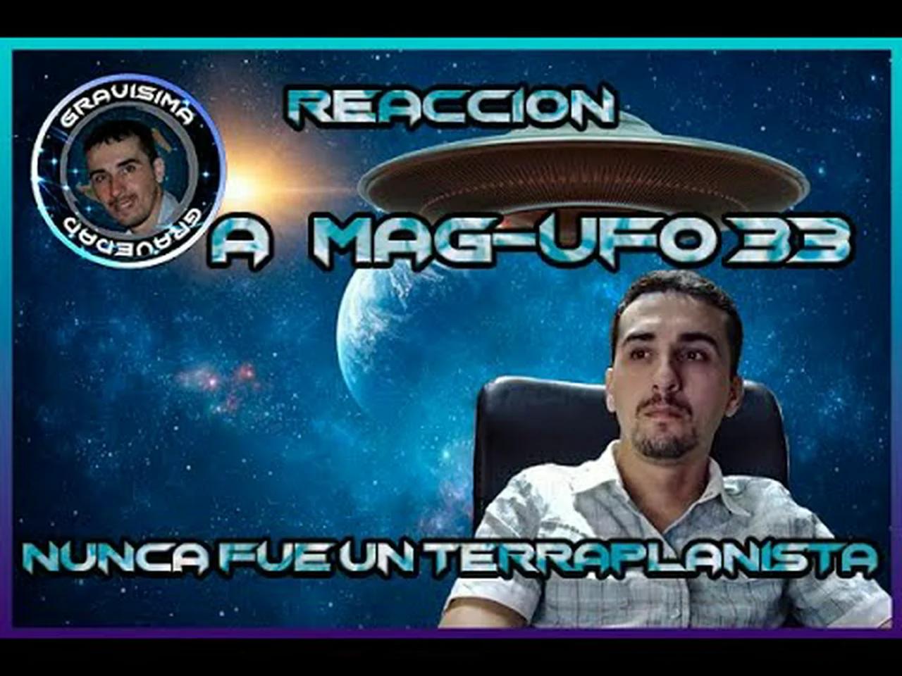 Video Reaccion a MagUfo 33