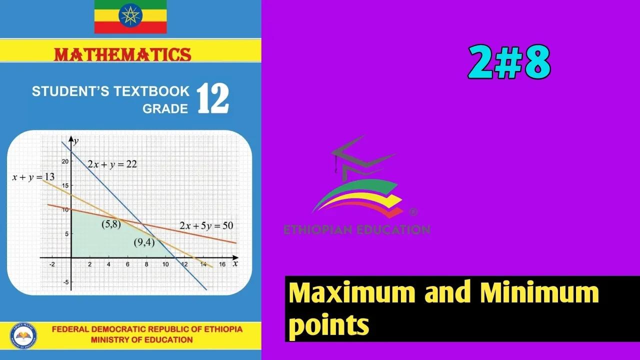 Ethiopian Grade 12 Maths 2#8 Maximum and Minimum Points01