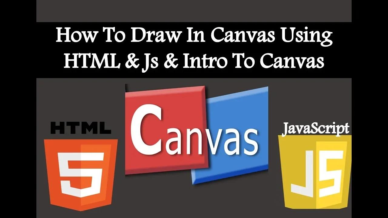 How To Draw In Canvas With HTML & JavaScript | Intro To Canvas