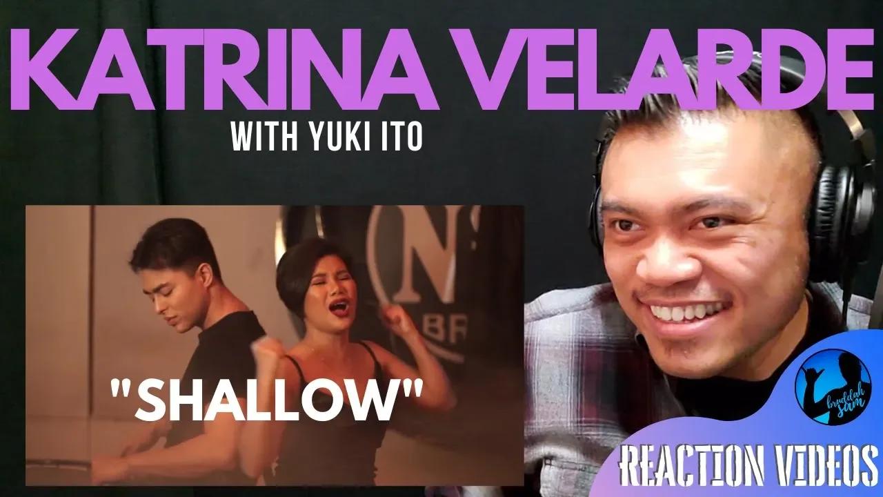 SHALLOW with YUKI ITO & KATRINA VELARDE | Bruddah Sam's REACTION vids