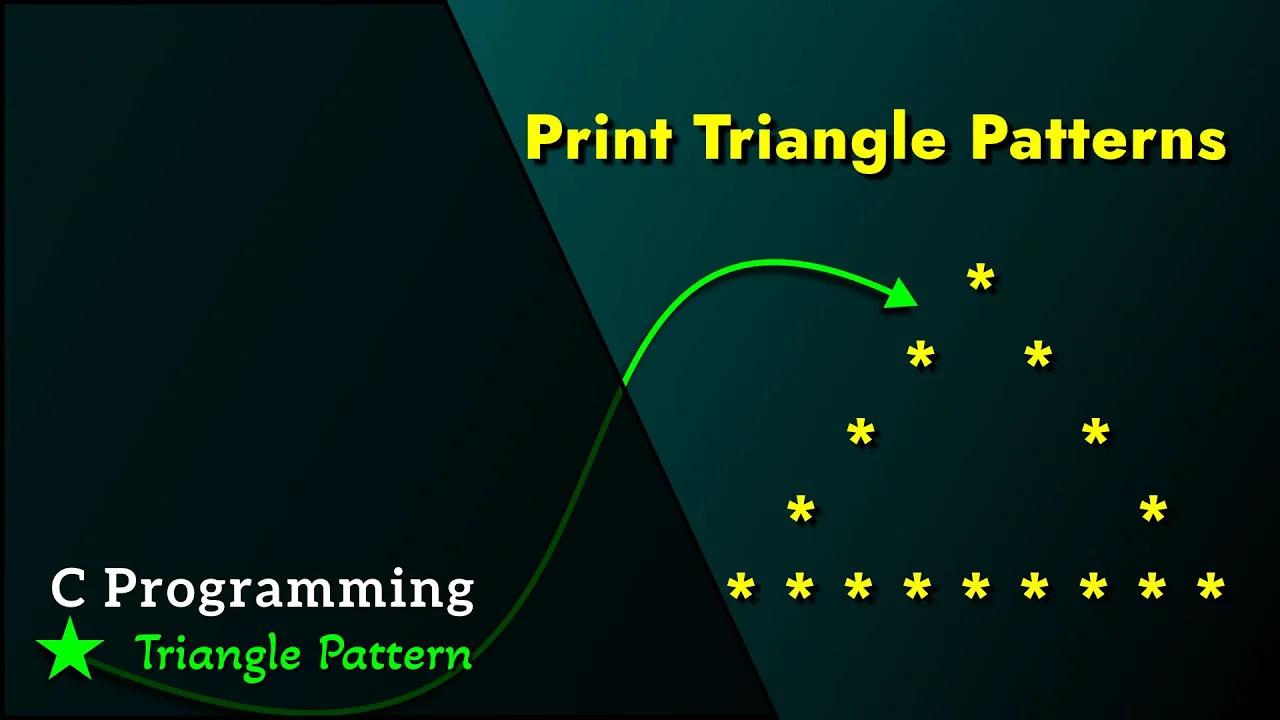 C Programming Tutorial How To Print Triangle Patterns Programmingtt