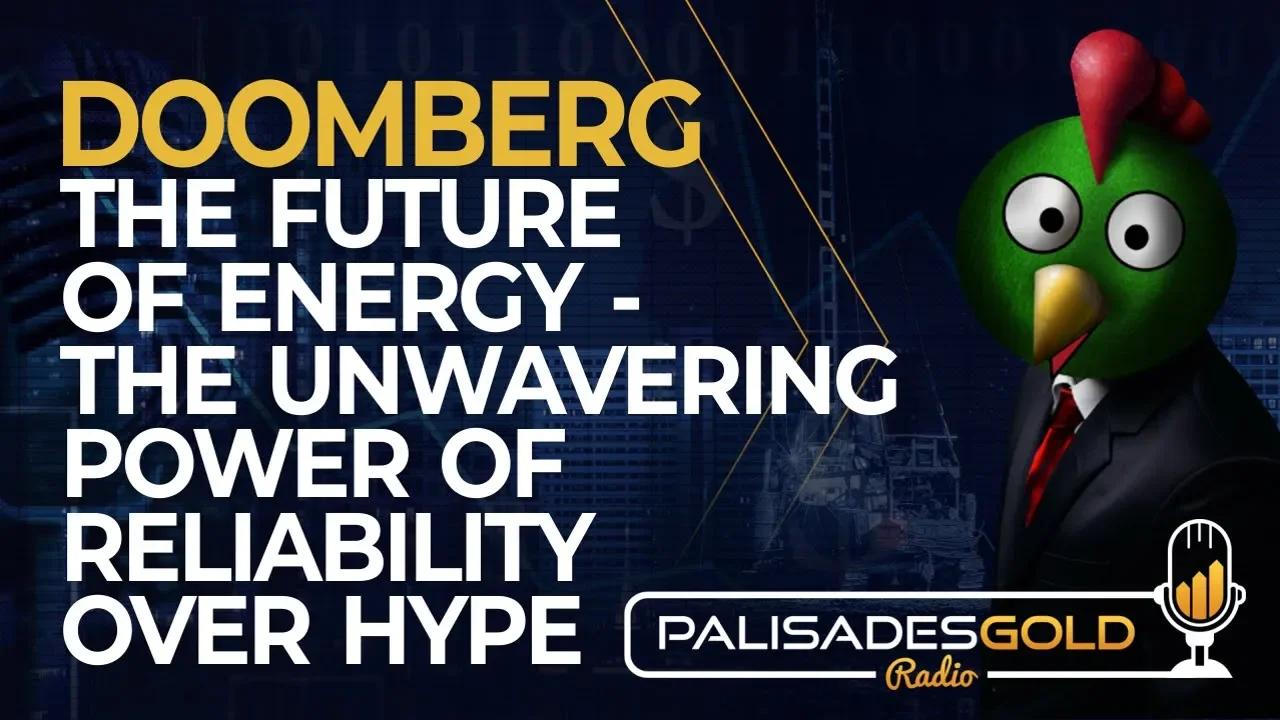 Doomberg: The Future of Energy - The Unwavering Power of Reliability ...