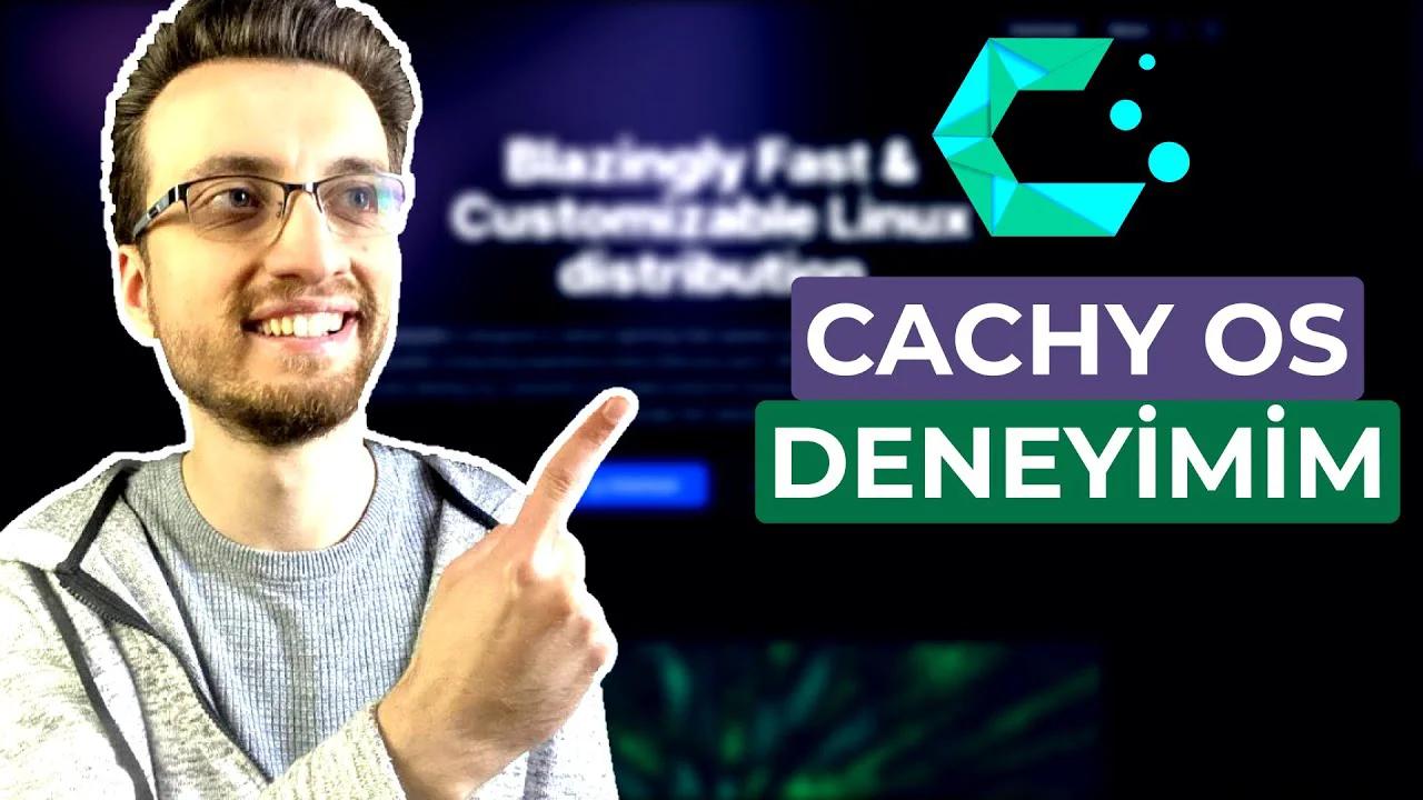 Cachy OS Nedir? Neden Tercih Ettim