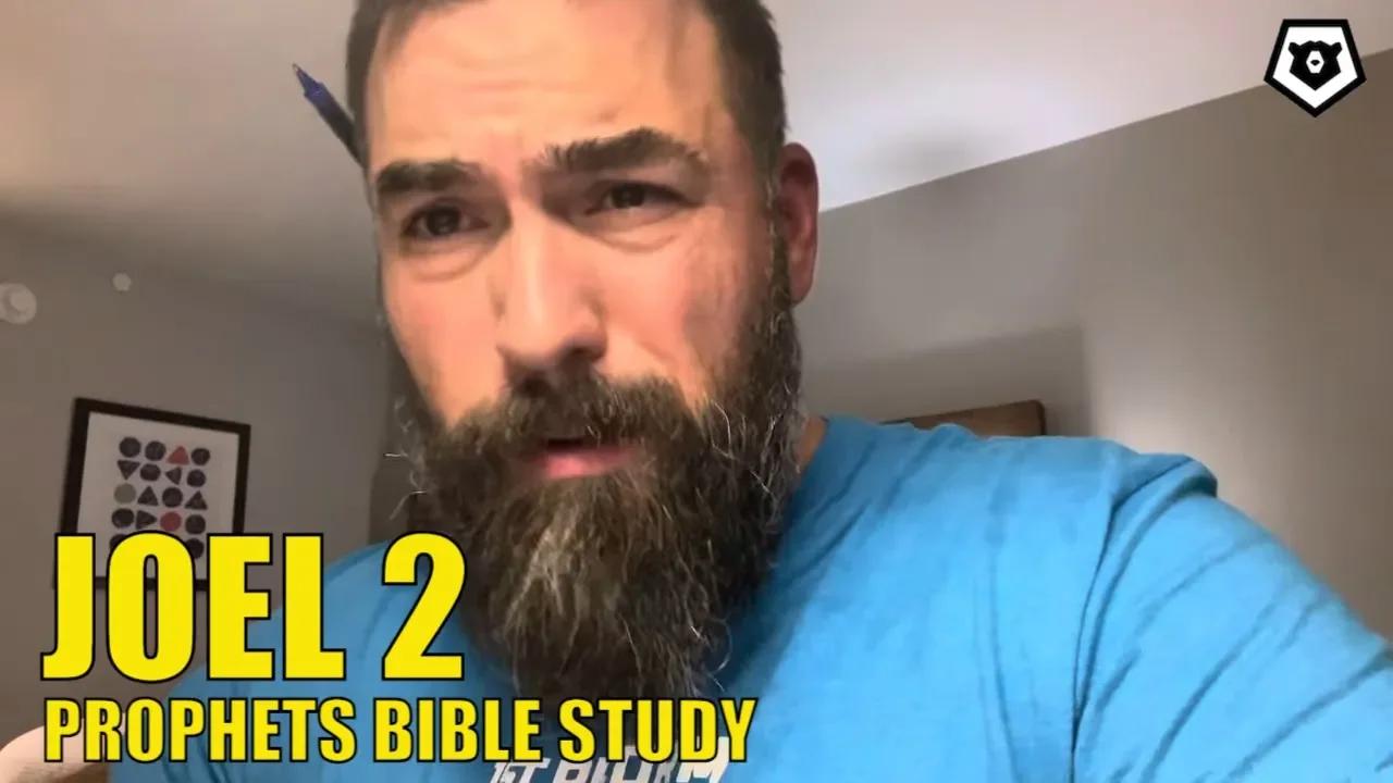 Joel 2 - The Prophets Bible Study