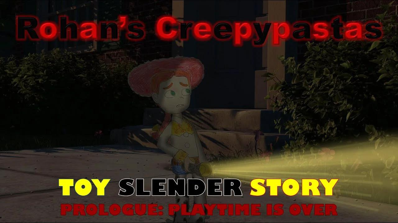 Rohan's Creepypastas - Toy Slender Story: Prologue (Playtime is Over)