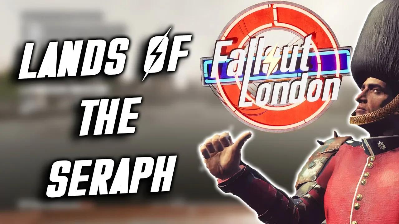 Fallout: London - Part 6 - Land Of The Seraph