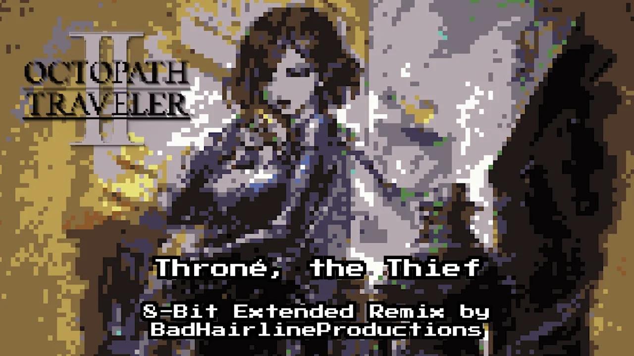 Octopath Traveler II - Throné the Thief 8-Bit Remix (Extended)