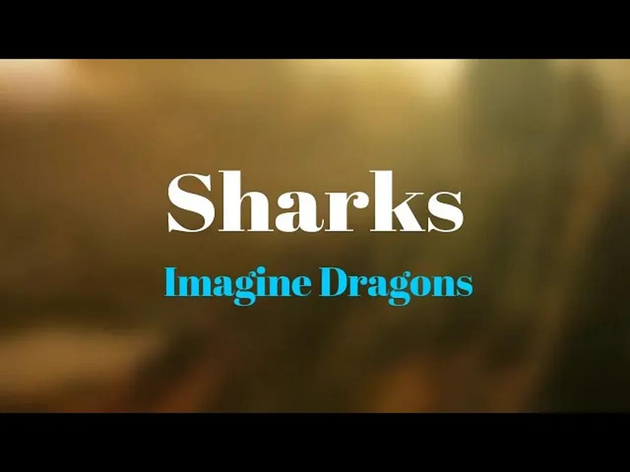 Imagine Dragons - Sharks (Lyrics)