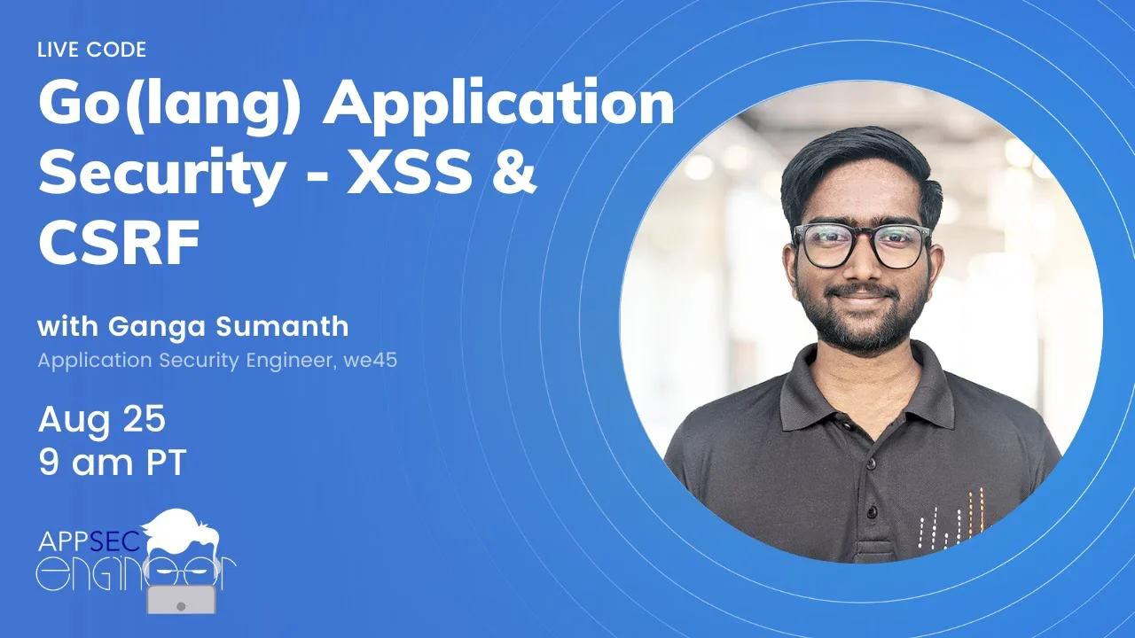 Live Code: Go(lang) Application Security - XSS and CSRF