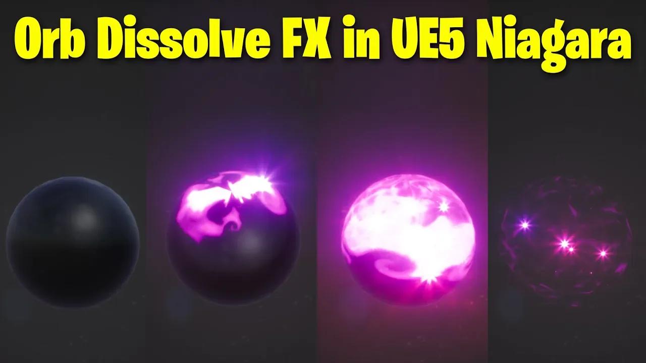 Orb Dissolve FX in UE5 Niagara Tutorial | Download Files