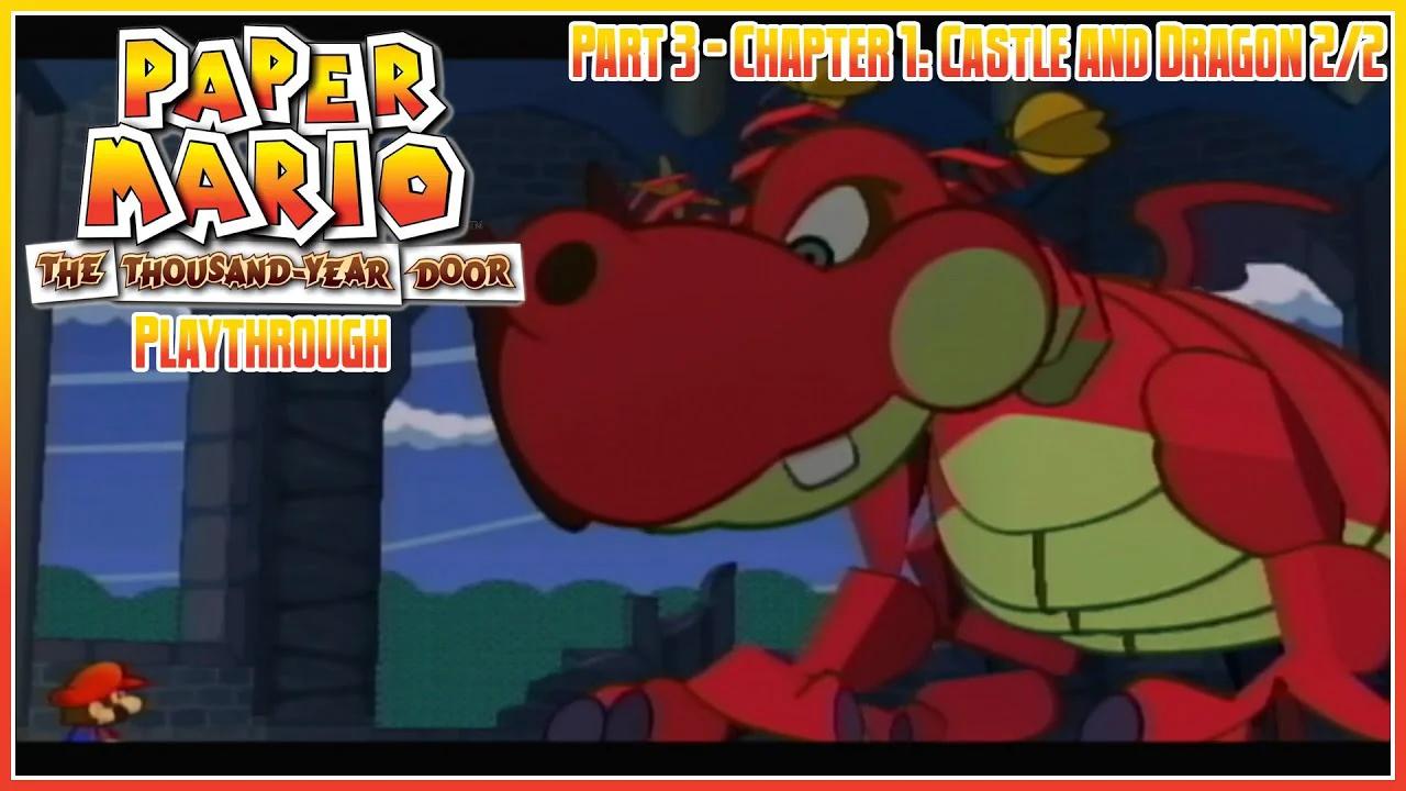 Paper Mario: TTYD | Playthrough | Part 3 – Chapter 1: Castle and Dragon 2/2