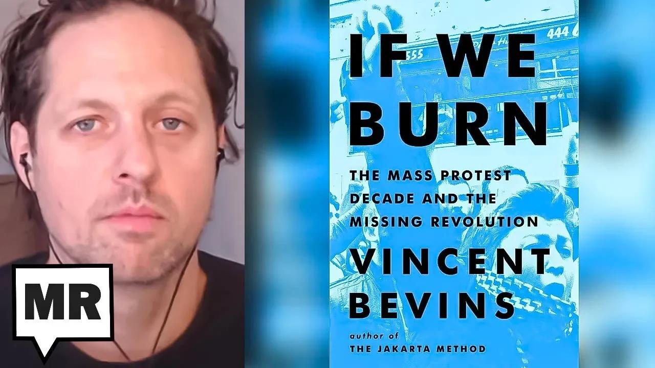 Mass Protest Without Revolution | Vincent Bevins | TMR