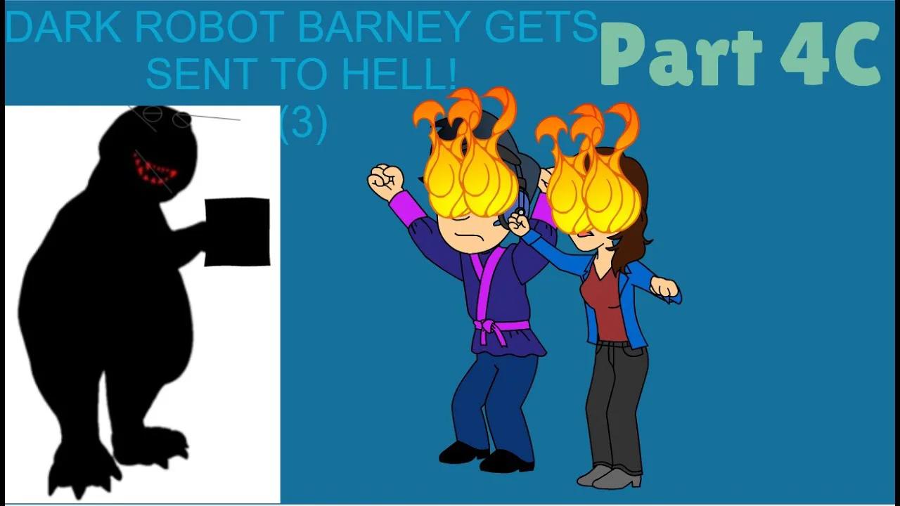 Dark Robot Barney Gets Sent to Hell for the 3rd Time (Part 4C/11)